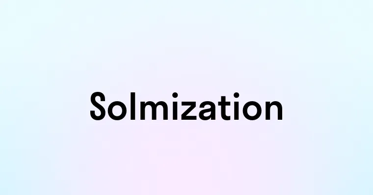 Solmization — перевод, транскрипция, произношение и примеры