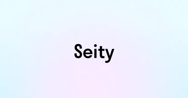 Seity — перевод, транскрипция, произношение и примеры