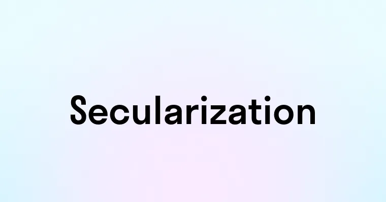 Secularization — перевод, транскрипция, произношение и примеры