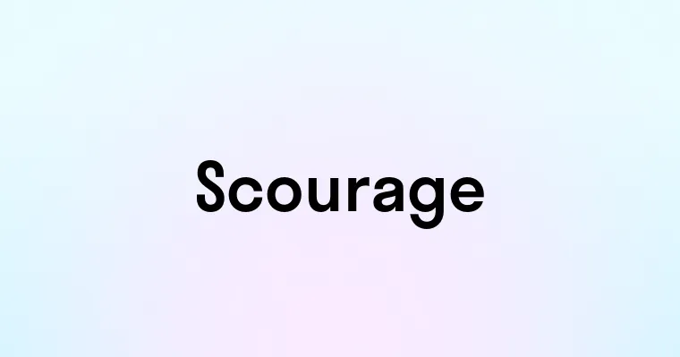 Scourage — перевод, транскрипция, произношение и примеры
