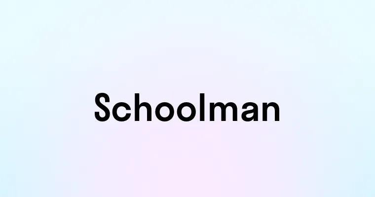 Schoolman — перевод, транскрипция, произношение и примеры