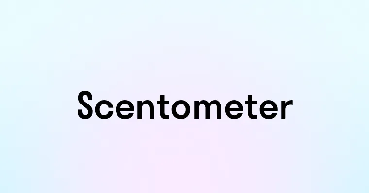 Scentometer — перевод, транскрипция, произношение и примеры
