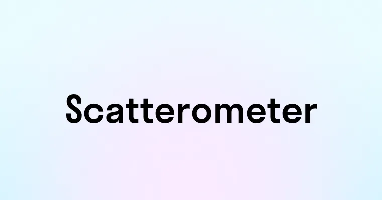 Scatterometer — перевод, транскрипция, произношение и примеры