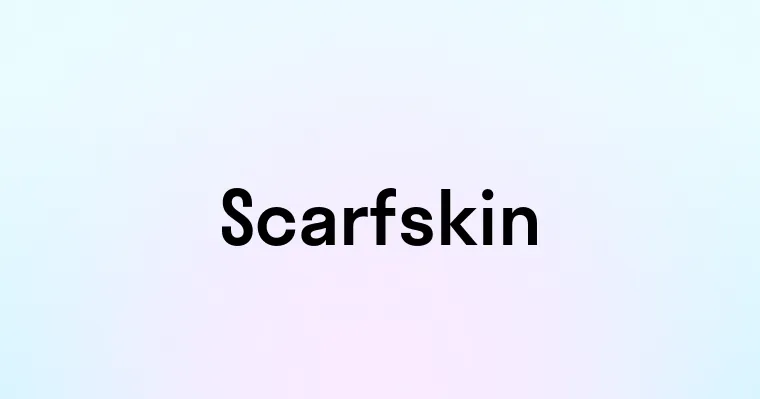 Scarfskin — перевод, транскрипция, произношение и примеры