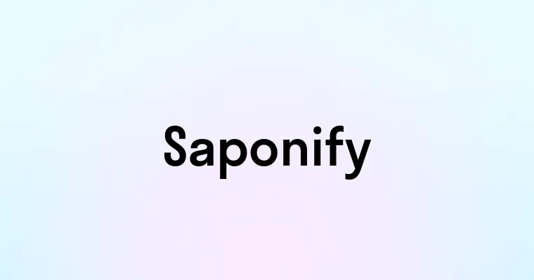 Saponify — перевод, транскрипция, произношение и примеры