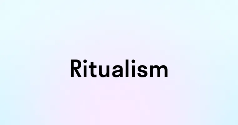 Ritualism — перевод, транскрипция, произношение и примеры