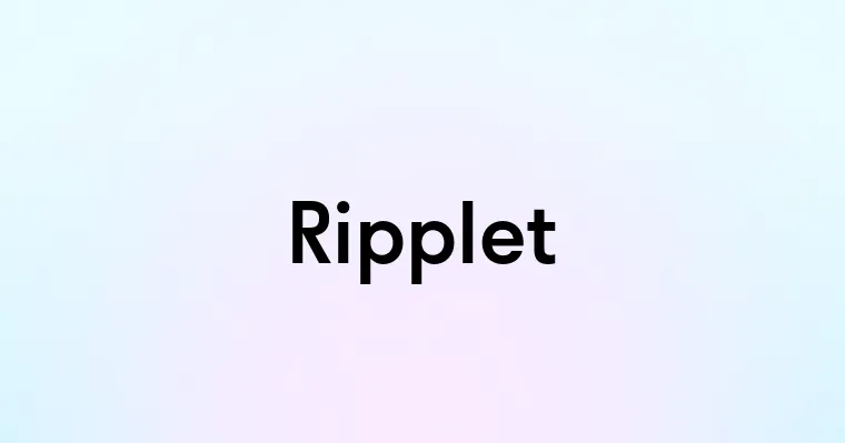 Ripplet — перевод, транскрипция, произношение и примеры