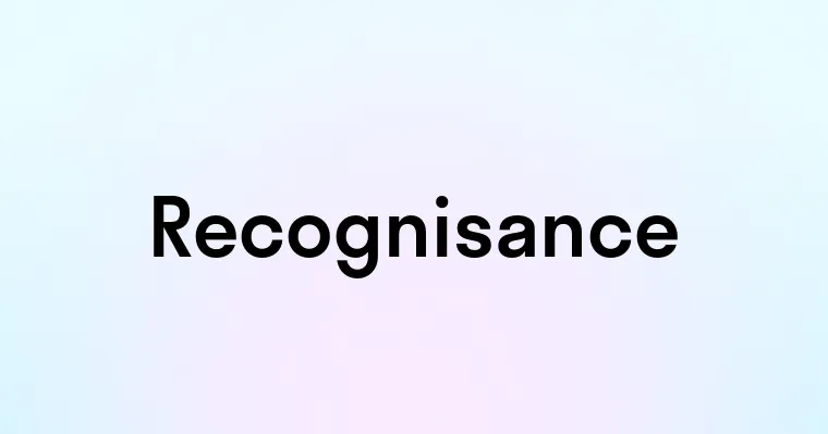 Recognisance — перевод, транскрипция, произношение и примеры