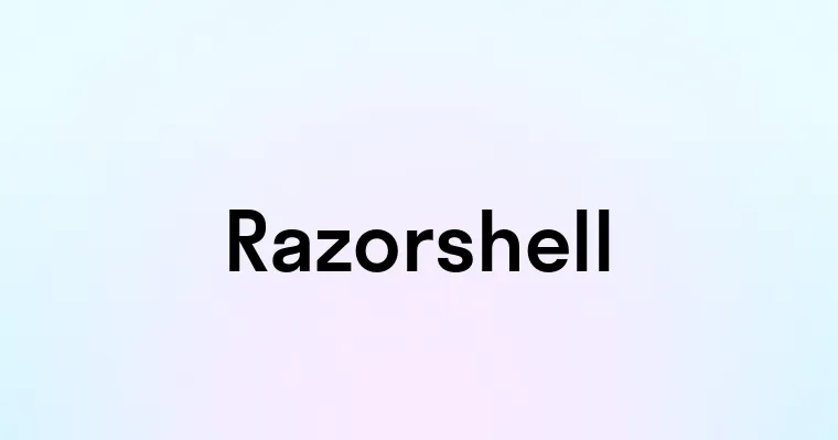 Razorshell — перевод, транскрипция, произношение и примеры