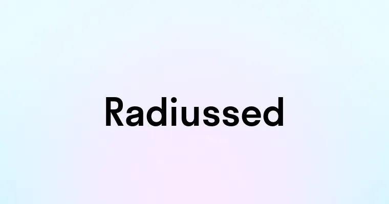 Radiussed — перевод, транскрипция, произношение и примеры