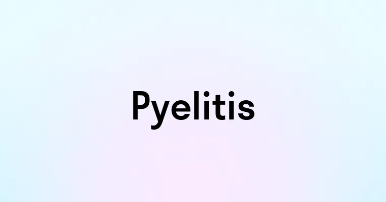 Pyelitis — перевод, транскрипция, произношение и примеры