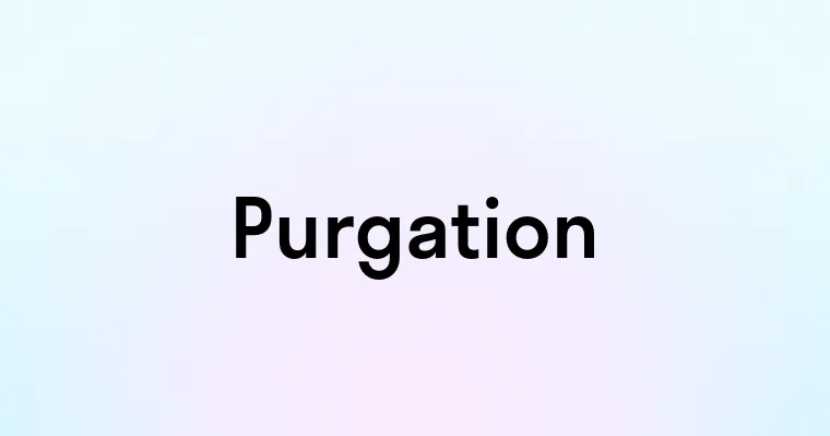 Purgation — перевод, транскрипция, произношение и примеры