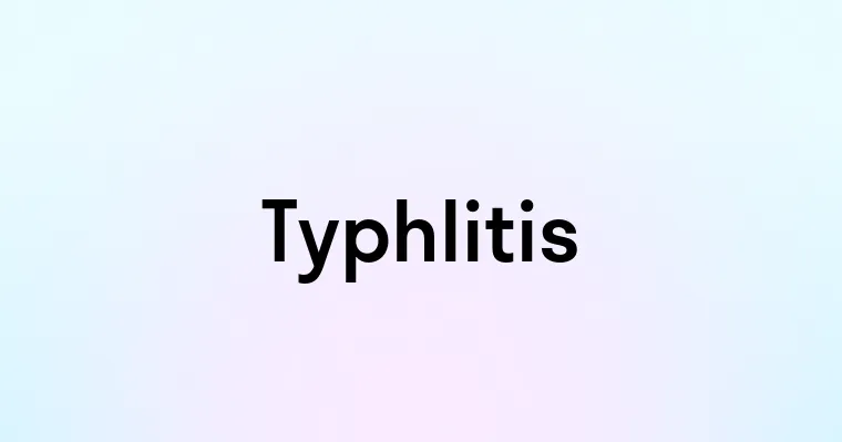 Typhlitis — перевод, транскрипция, произношение и примеры