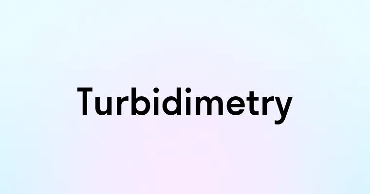 Turbidimetry — перевод, транскрипция, произношение и примеры