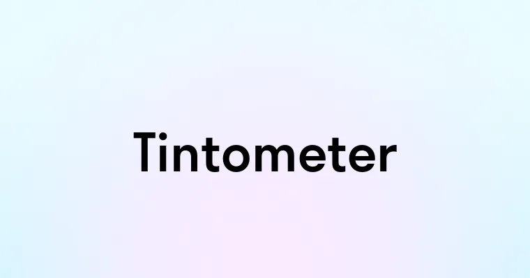 Tintometer — перевод, транскрипция, произношение и примеры