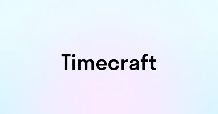 Timecraft — перевод, транскрипция, произношение и примеры