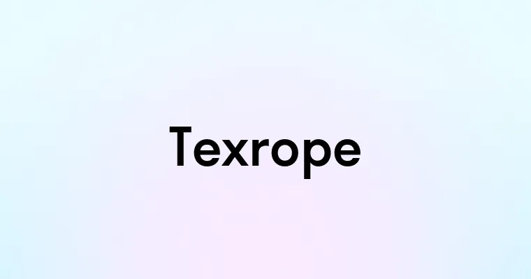 Texrope — перевод, транскрипция, произношение и примеры
