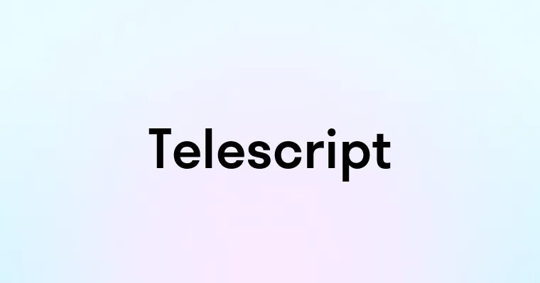 Telescript — перевод, транскрипция, произношение и примеры
