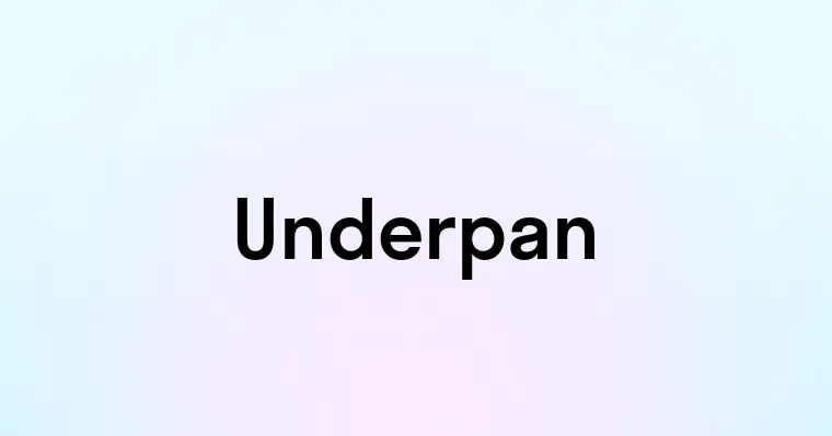 Underpan — перевод, транскрипция, произношение и примеры