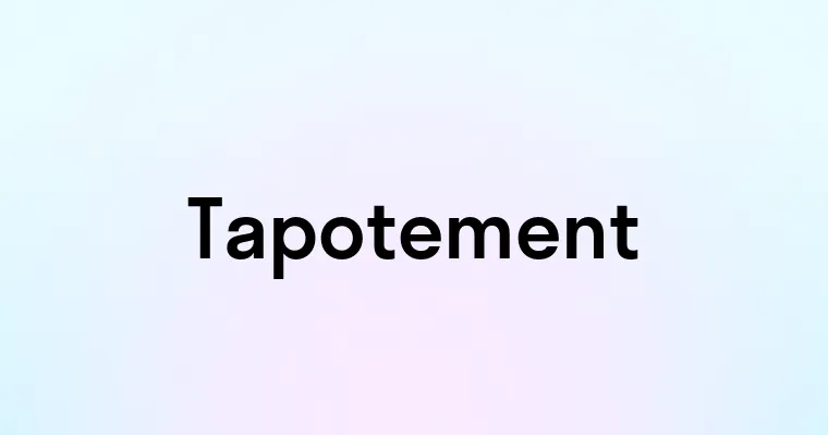 Tapotement — перевод, транскрипция, произношение и примеры