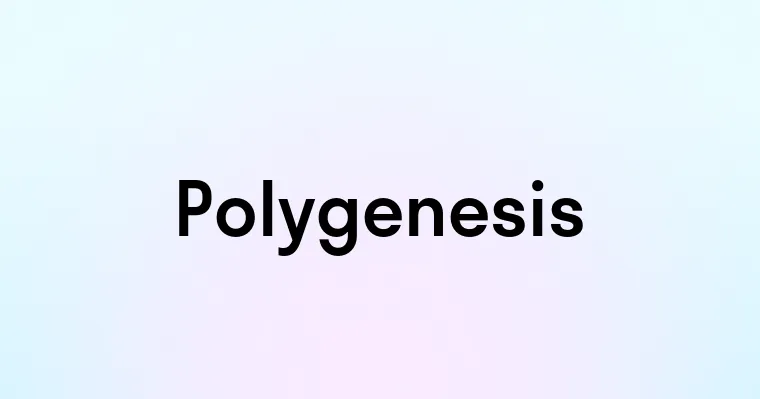 Polygenesis — перевод, транскрипция, произношение и примеры