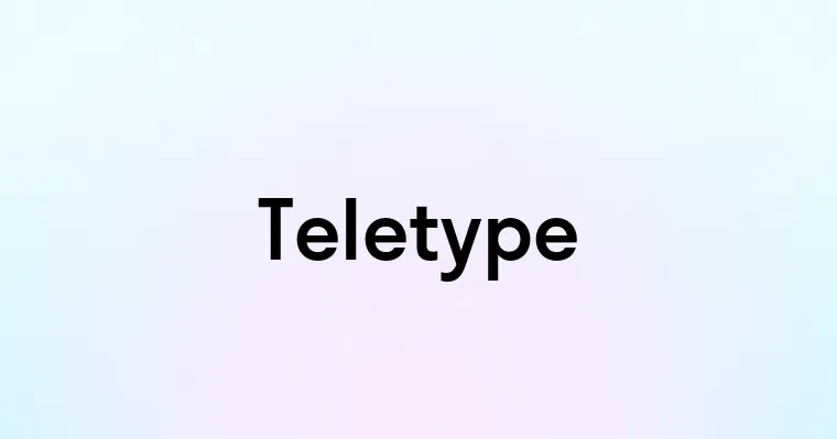 Teletype — перевод, транскрипция, произношение и примеры