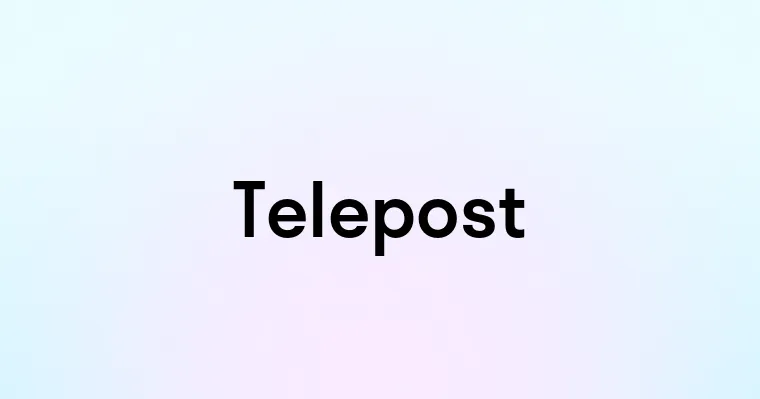 Telepost — перевод, транскрипция, произношение и примеры