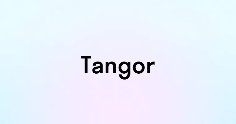 Tangor — перевод, транскрипция, произношение и примеры
