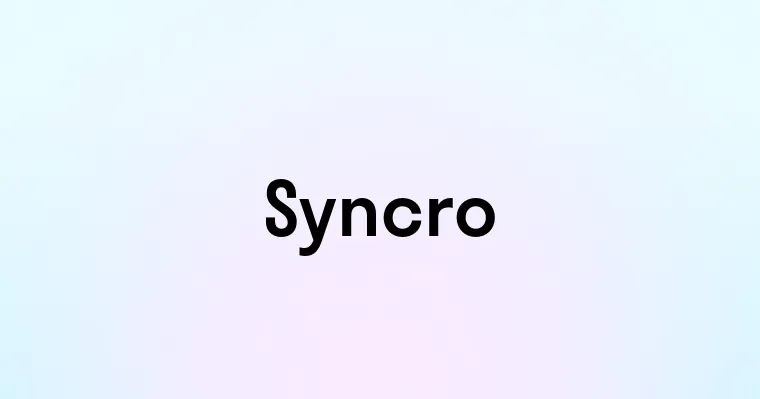 Syncro — перевод, транскрипция, произношение и примеры