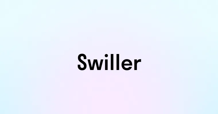 Swiller — перевод, транскрипция, произношение и примеры