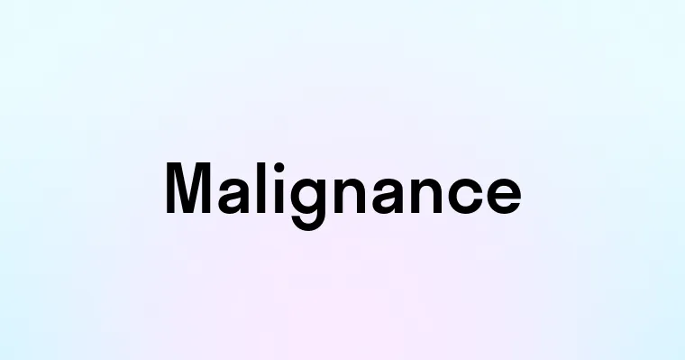 Malignance — перевод, транскрипция, произношение и примеры