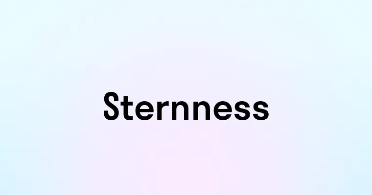 Sternness — перевод, транскрипция, произношение и примеры