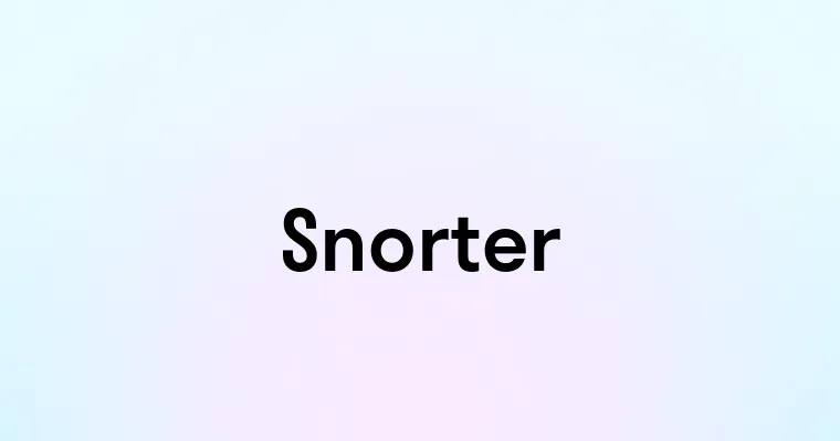 Snorter — перевод, транскрипция, произношение и примеры
