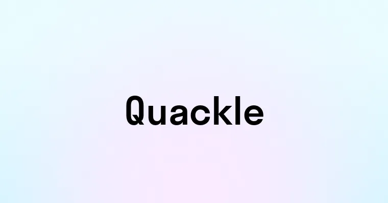 Quackle — перевод, транскрипция, произношение и примеры