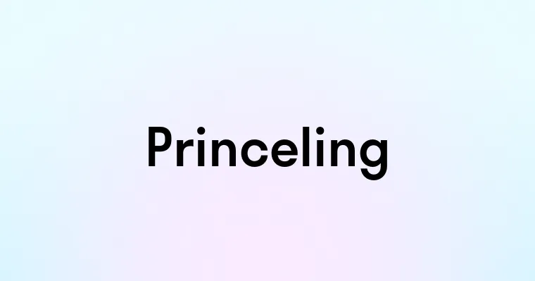 Princeling — перевод, транскрипция, произношение и примеры