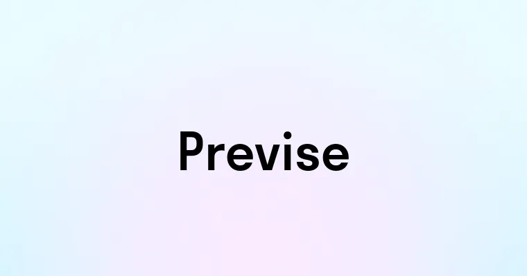 Previse — перевод, транскрипция, произношение и примеры
