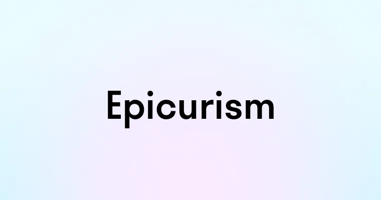 Epicurism — перевод, транскрипция, произношение и примеры