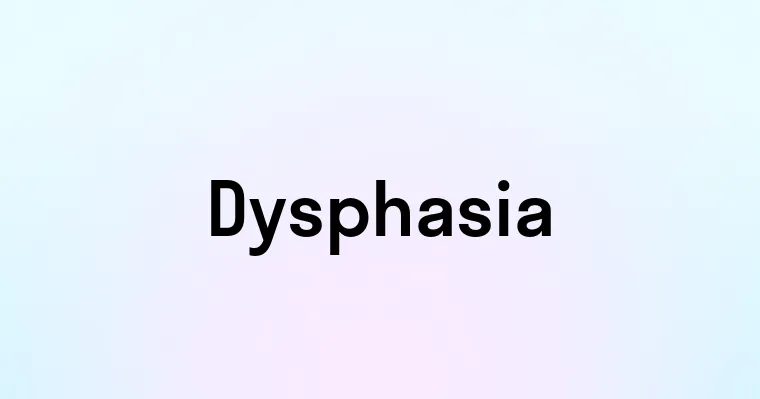Dysphasia — перевод, транскрипция, произношение и примеры
