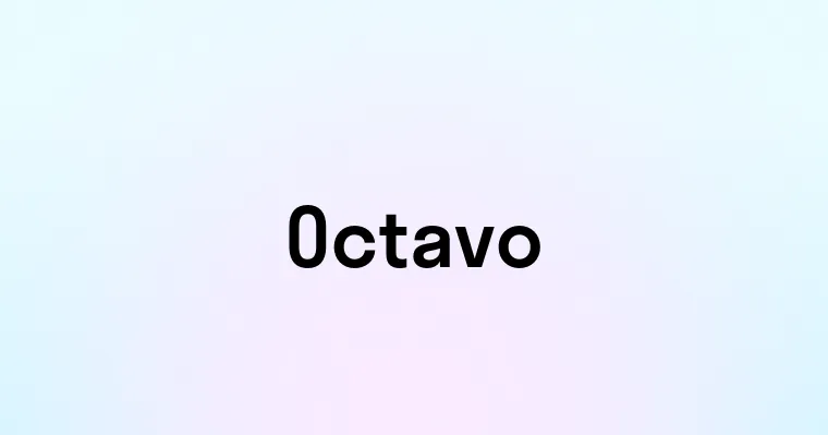 Octavo — перевод, транскрипция, произношение и примеры