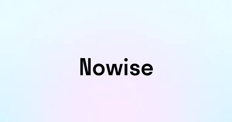 Nowise — перевод, транскрипция, произношение и примеры