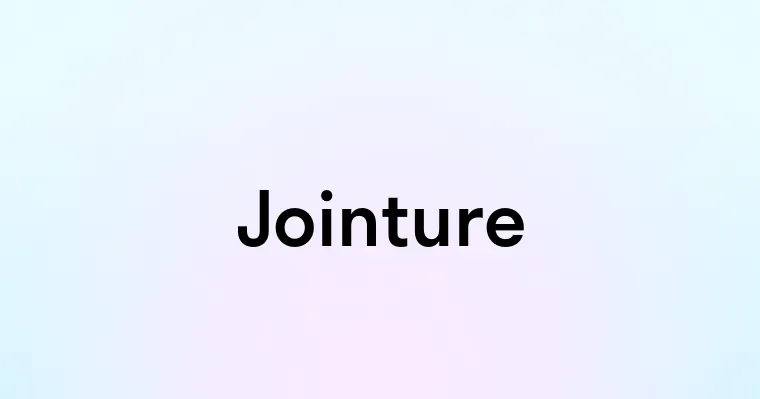 Jointure — перевод, транскрипция, произношение и примеры