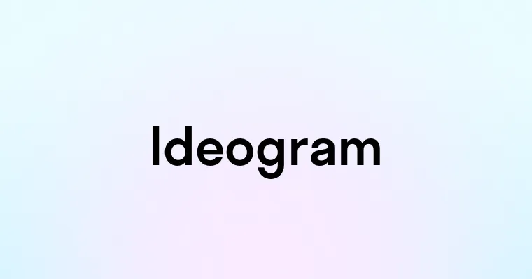 Ideogram — перевод, транскрипция, произношение и примеры