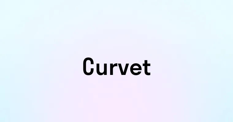 Curvet — перевод, транскрипция, произношение и примеры