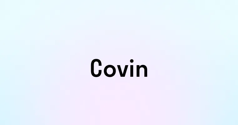 Covin — перевод, транскрипция, произношение и примеры