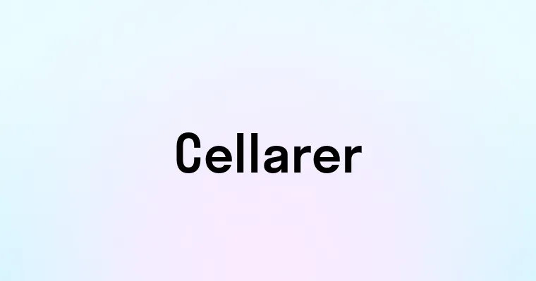 Cellarer — перевод, транскрипция, произношение и примеры