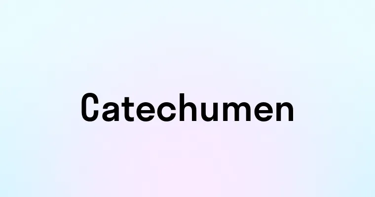Catechumen — перевод, транскрипция, произношение и примеры
