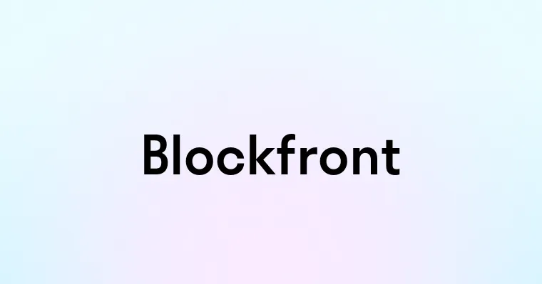 Blockfront — перевод, транскрипция, произношение и примеры