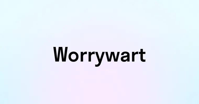 Worrywart — перевод, транскрипция, произношение и примеры