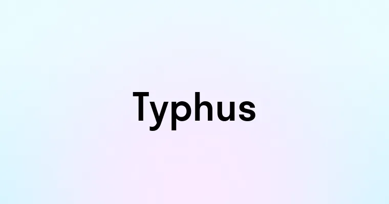 Typhus — перевод, транскрипция, произношение и примеры