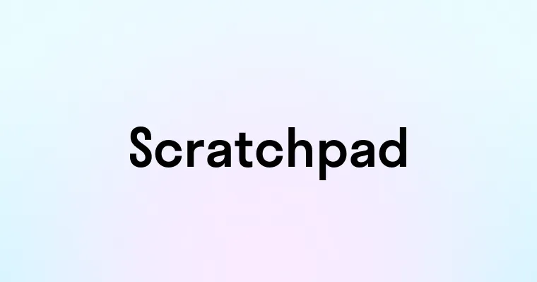 Scratchpad — перевод, транскрипция, произношение и примеры